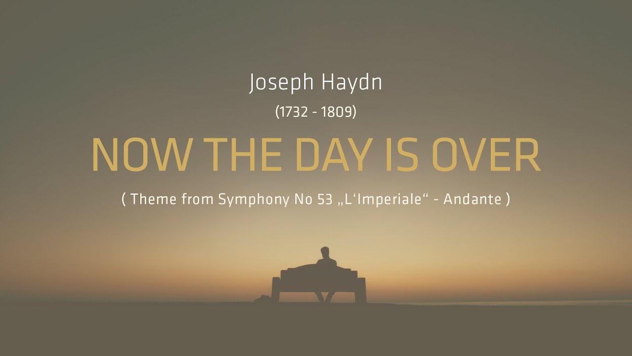 Now the Day Is Over (Haydn) - 16 Giugno 2024 - M° Leonello Godoli ...