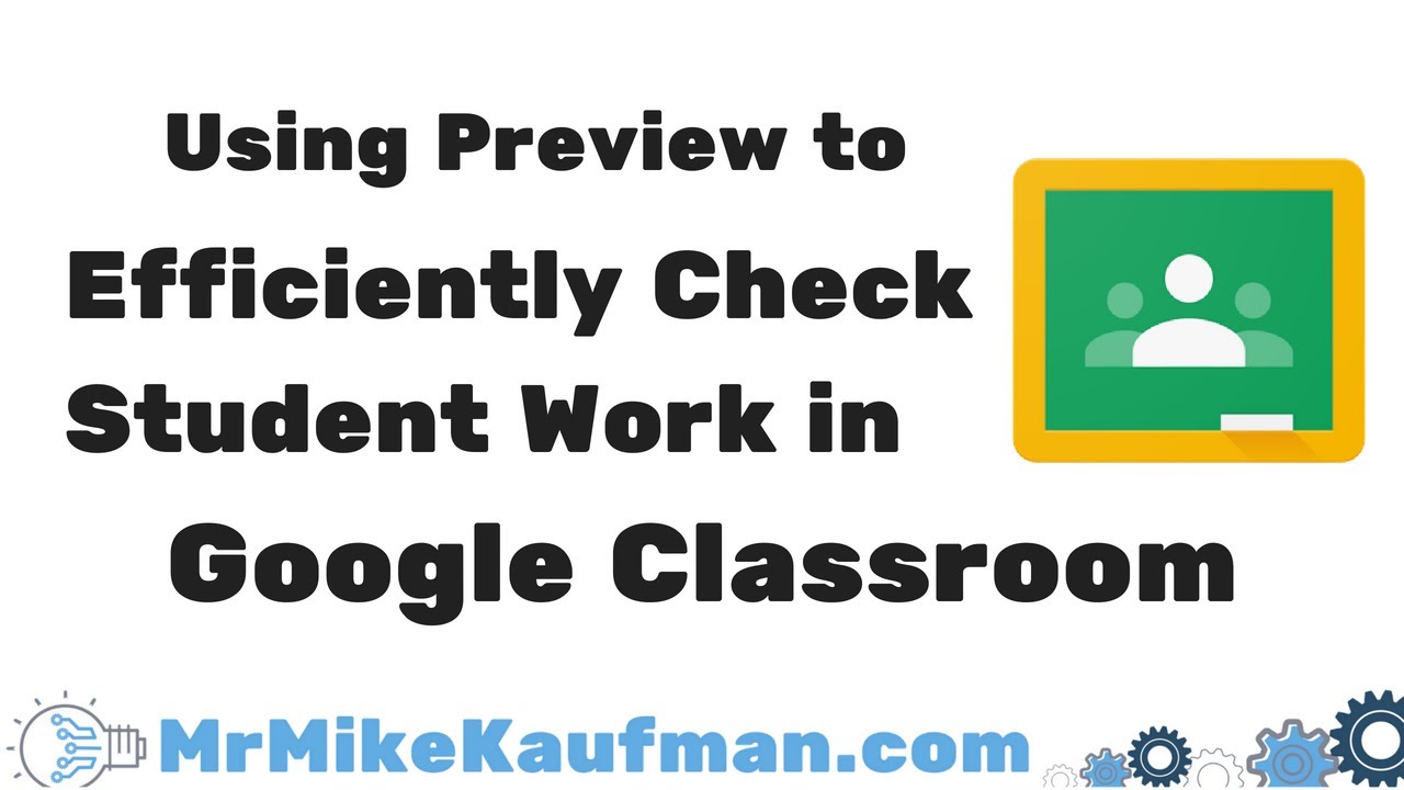 Using Preview to Efficiently Check Student Work Submitted Through ...
