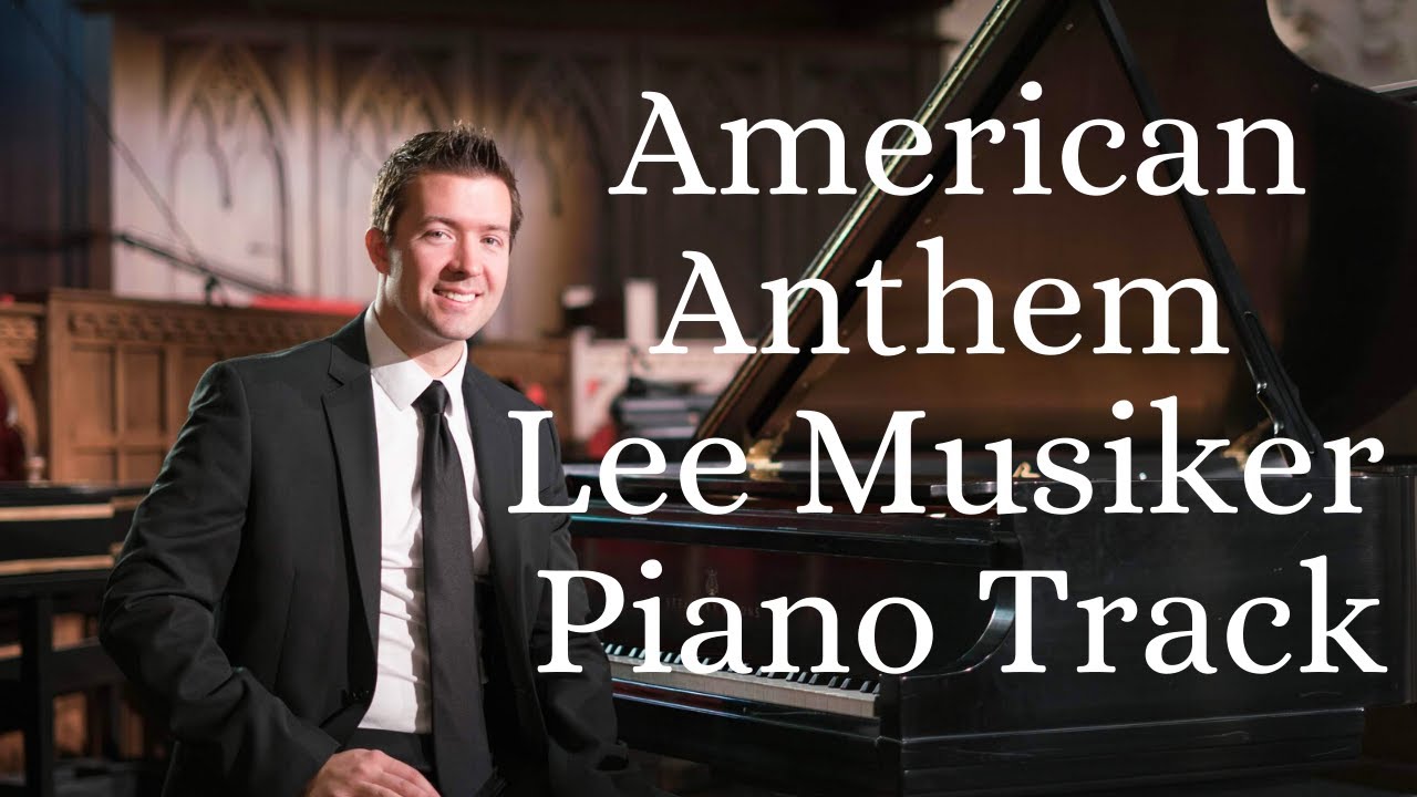 American Anthem | Lee Musiker | Piano Accompaniment Track - YouTube