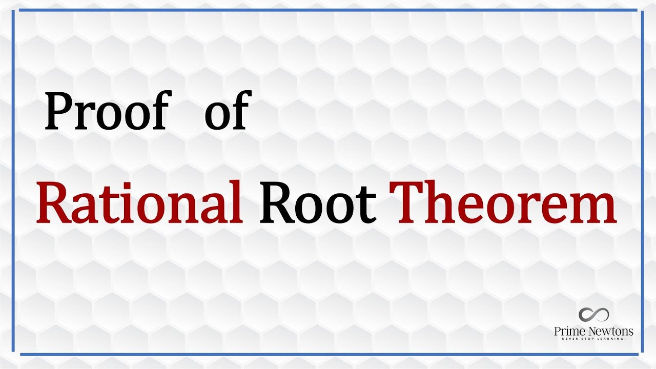 Rational Root Theorem Proof