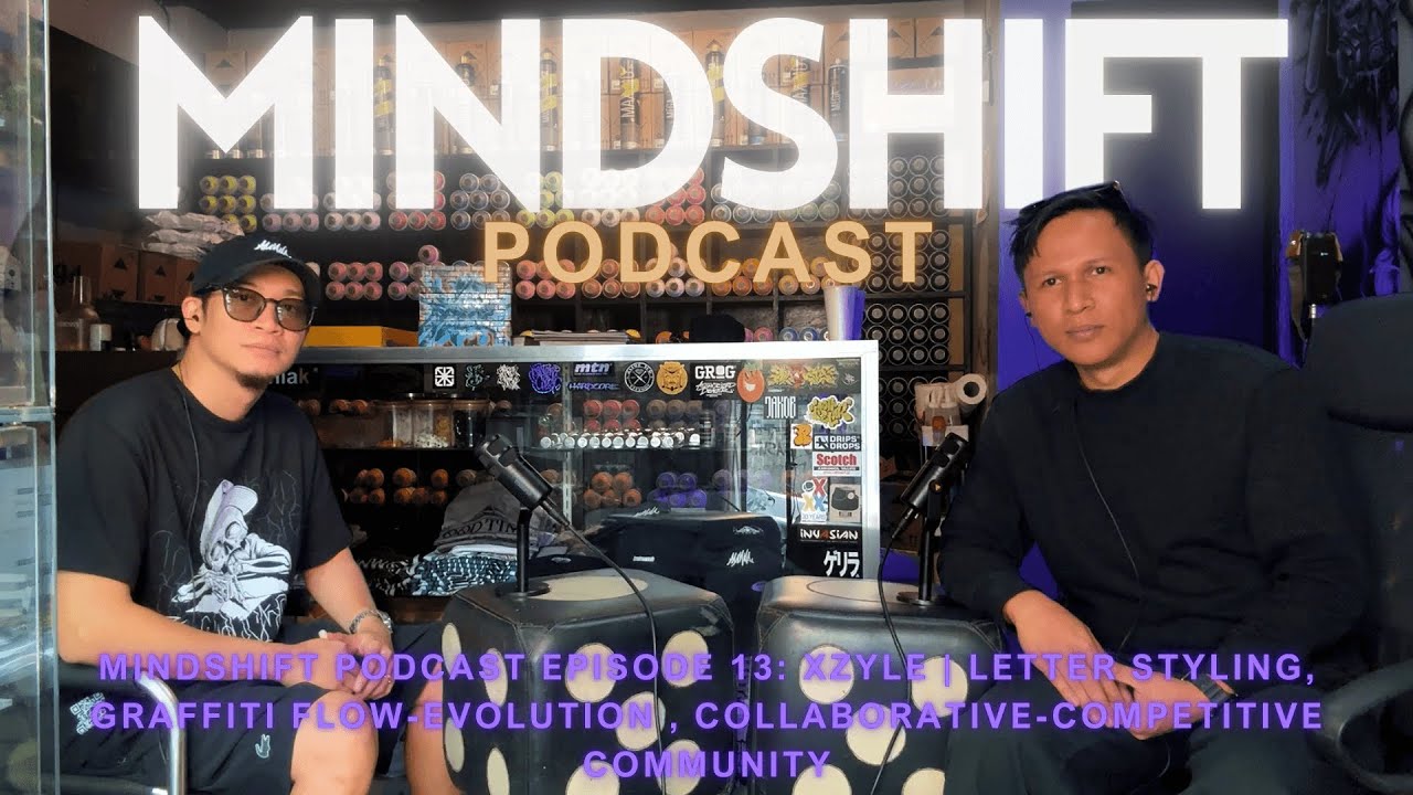 MindShift Podcast Ep. 13: Xzyle | Letter Styling, Graffiti Flow Evolution , Collaborative ...
