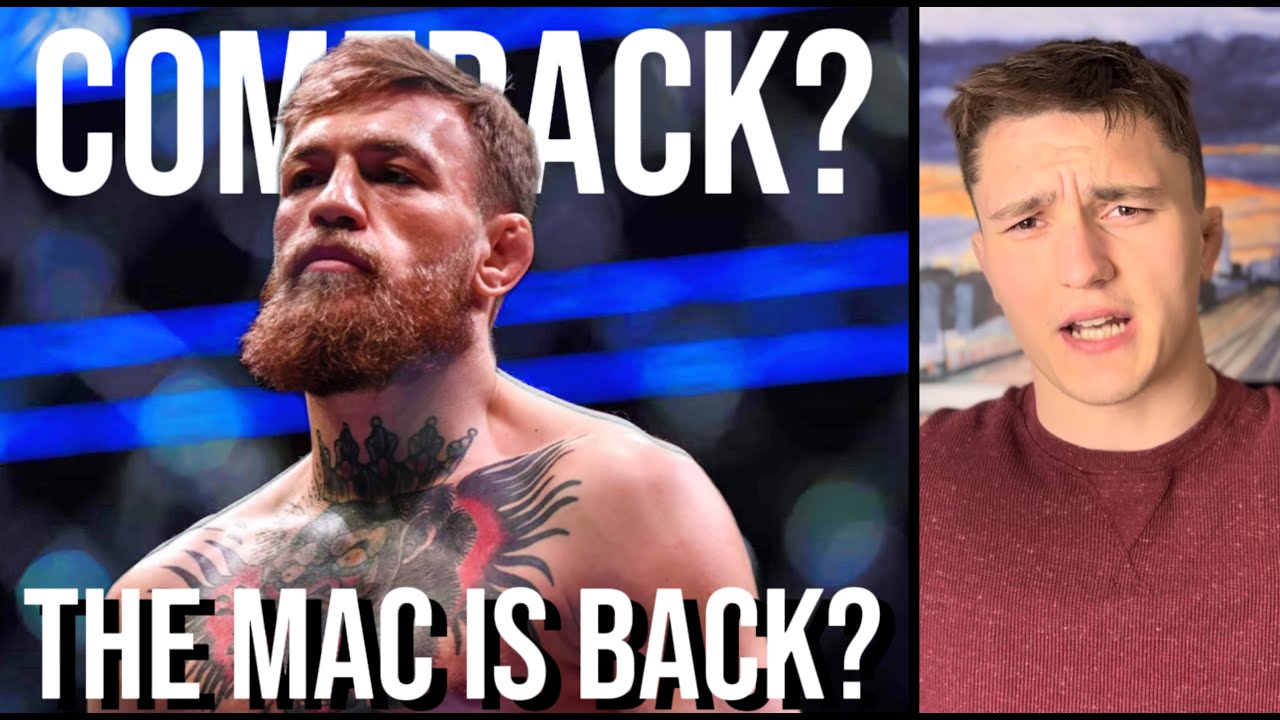 Is the MAC BACK? Is a Conor McGregor COMEBACK Announcement Coming ...