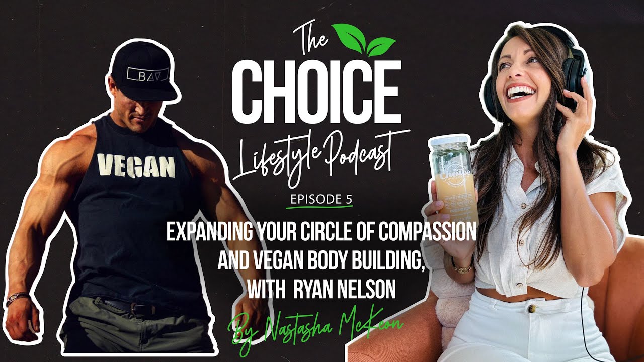 Expanding Your Circle Of Compassion & Vegan Bodybuilding, With Ryan ...