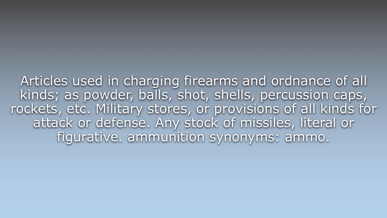 What Does Ammunition Mean YouTube what-does-ammunition-mean-youtube