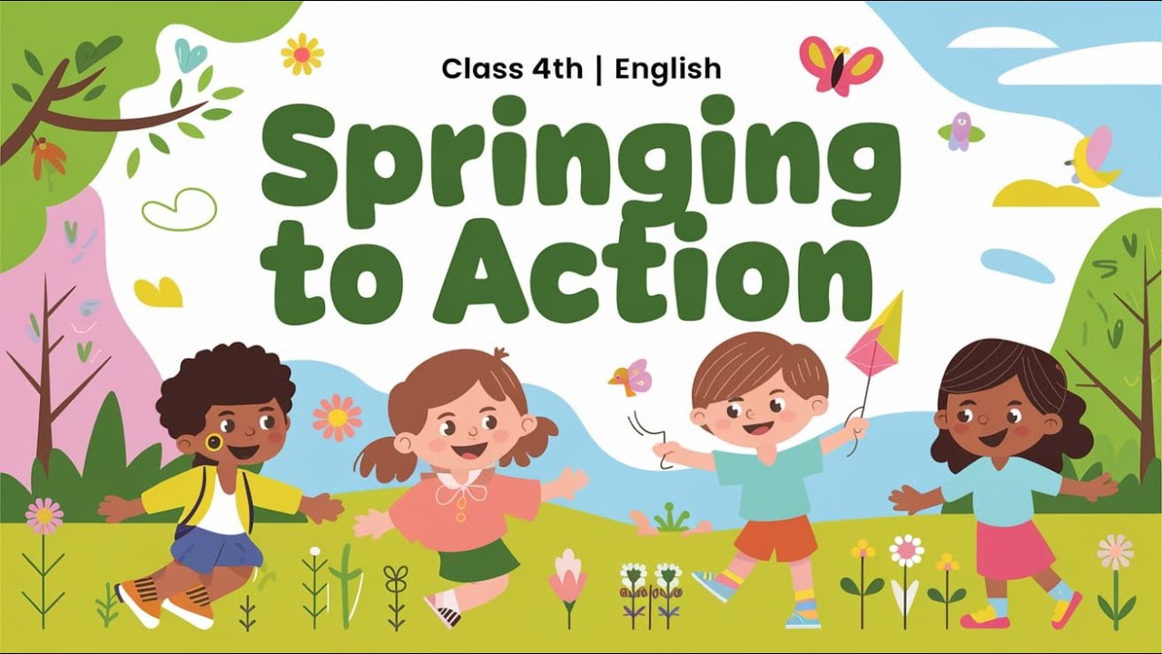 Springing to Action (Poem) || Class 4th English || Chapter 11 ...