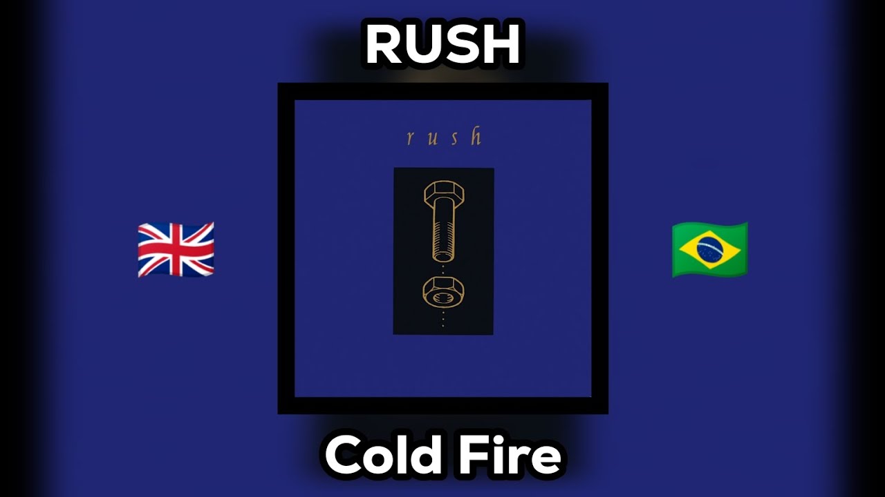 Rush | Cold Fire | ENG - PT/BR - YouTube