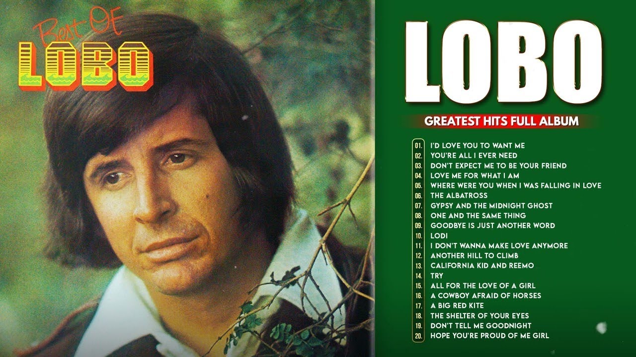 Lobo Best Songs Of All Time🔴Lobo 2022Lobo🔴 Greatest Hits Full Album ...