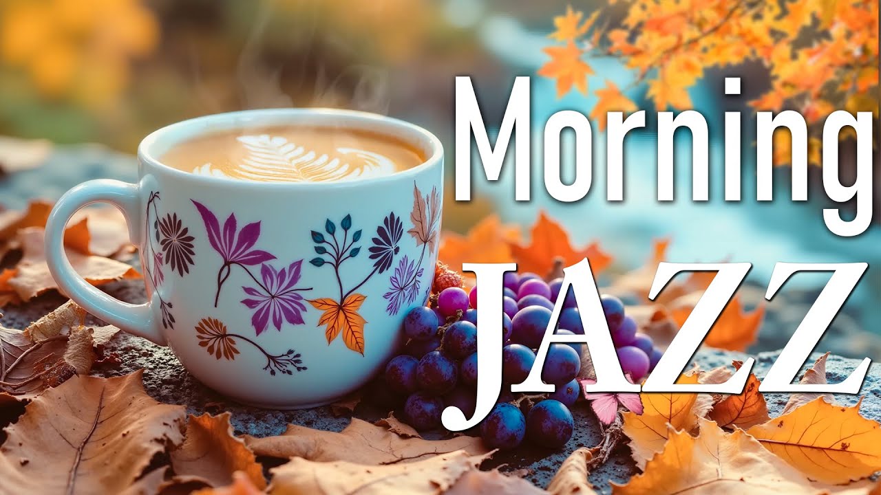 Morning Autumn Jazz🍂Positive Coffee Jazz Piano Music & Soft Bossa Nova ...