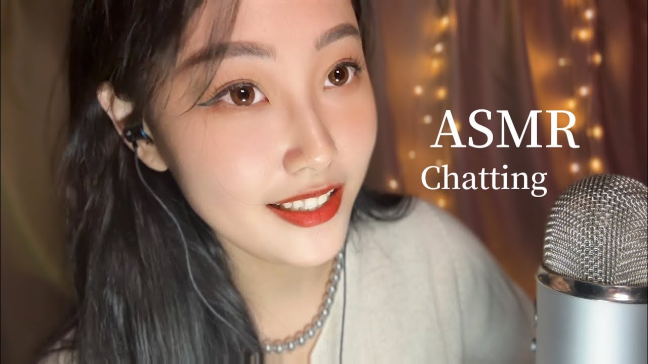 Mandarin ASMR｜ Chatting with You ：Sharing Daily Thoughts and ...