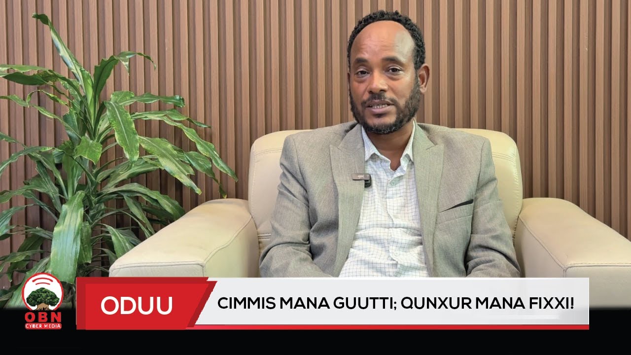 Mammaaksa ‘’Cimmis mana guutti; qunxur mana fixxi’’ jedhu beektuu laata ...