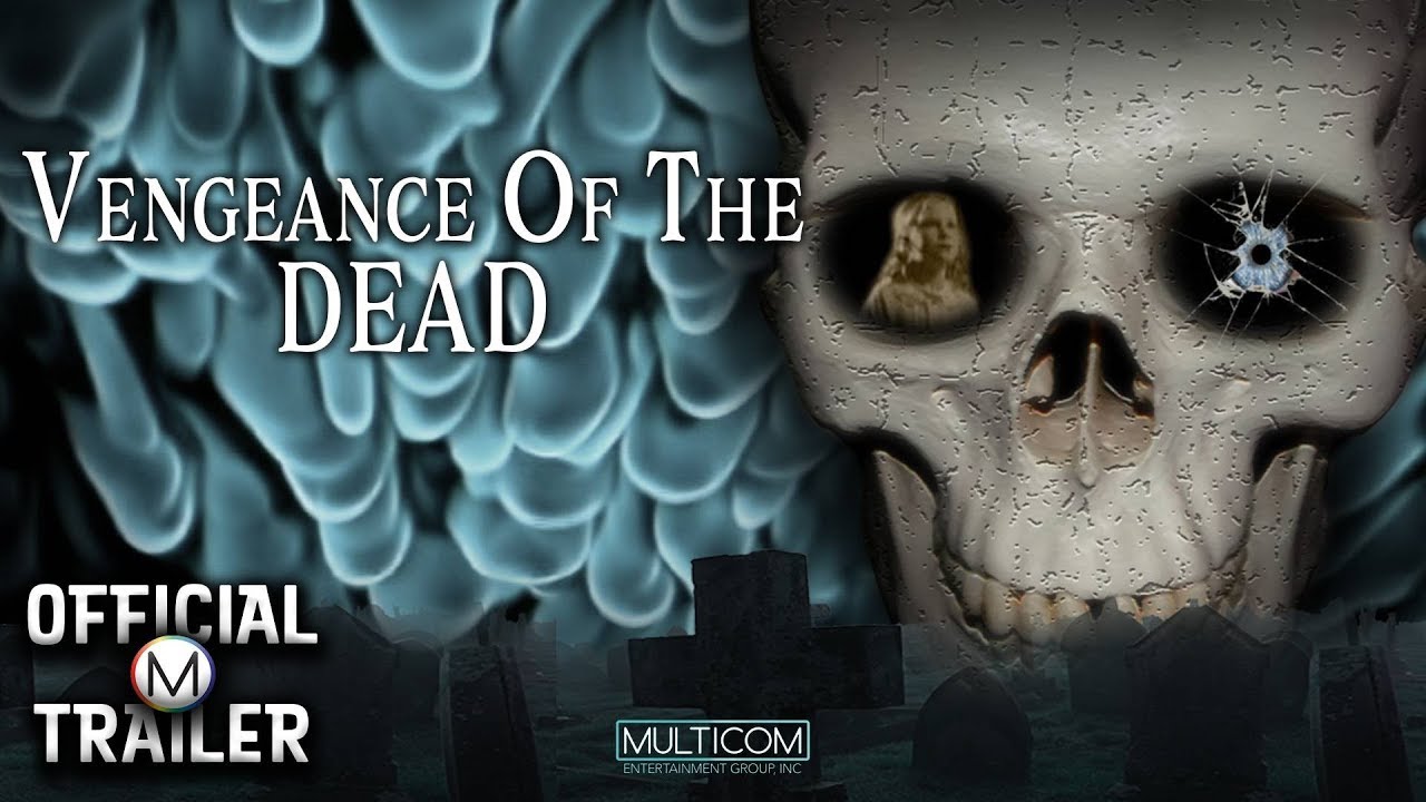 VENGEANCE OF THE DEAD (2001) | Official Trailer - YouTube