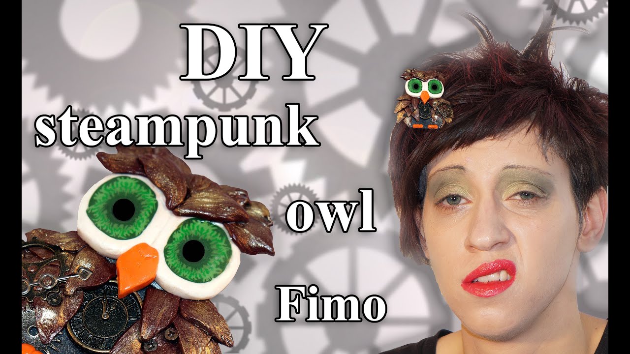 FIMO Steampunk Eule: Polymer Clay Owl - Tutorial [HD/DE] (EN-Sub) - YouTube