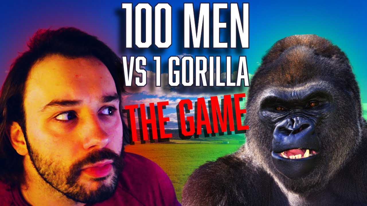 Everything I Hoped It Be | 100 MEN vs 1 Gorilla the GAME - YouTube