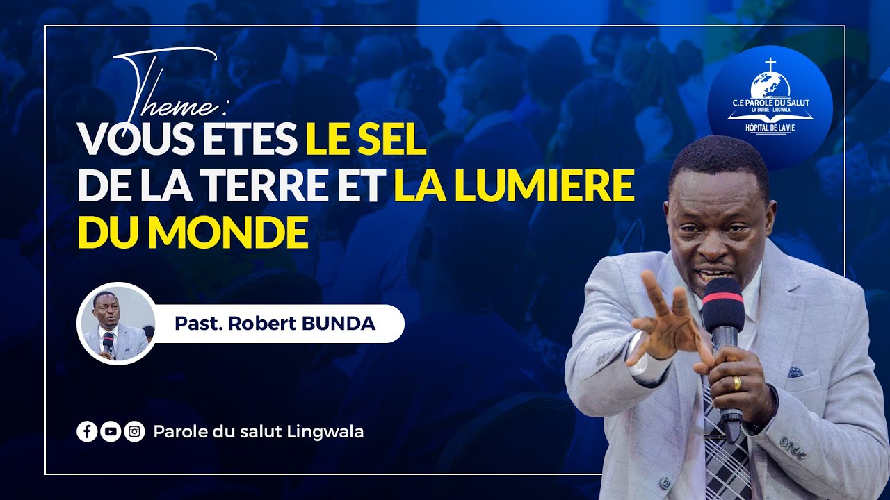 VOUS_ETES_LE_SEL_DE_LA_TERRE_ET_LA_LUMIERE_DU _MONDE_Past. Robert_BUNDA ...