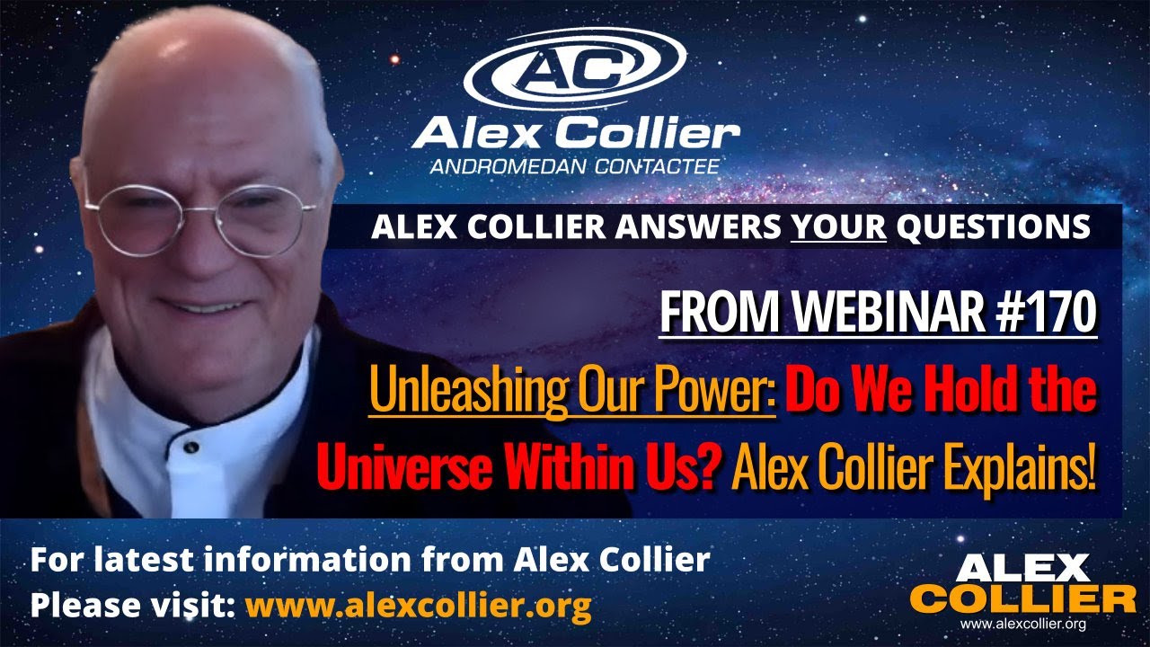 Unleashing Our Power: Do We Hold the Universe Within Us? Alex Collier ...