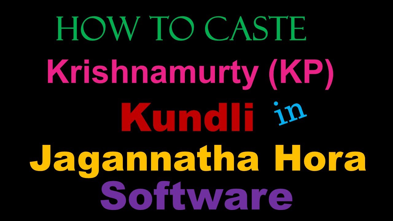 How to Caste Krishnamurty Padhyati (KP) Horoscope in Jagannatha Hora ...