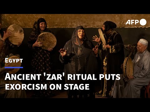 Egypt's ancient 'zar' ritual puts exorcism on stage | AFP