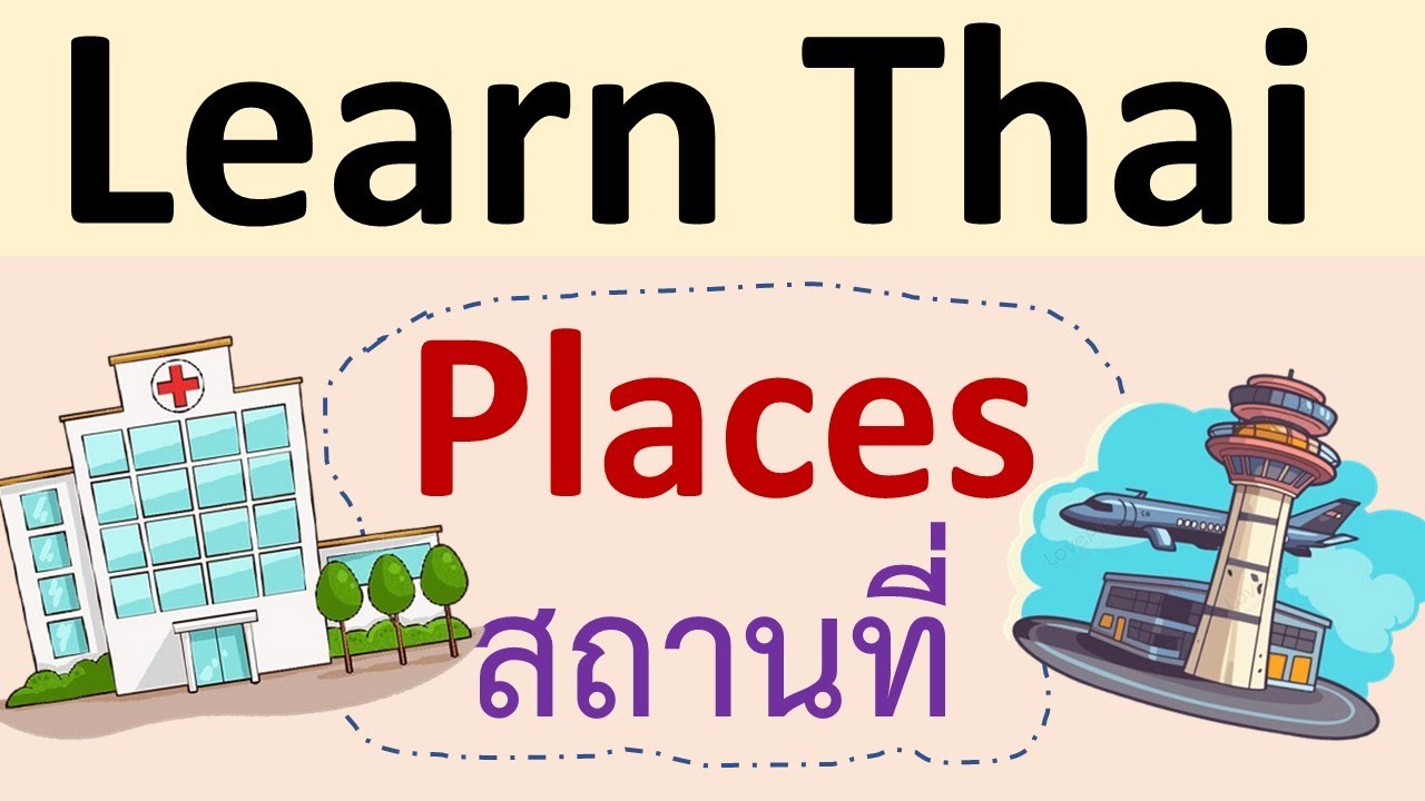 Places Vocabulary in Thai - Learn Thai - YouTube