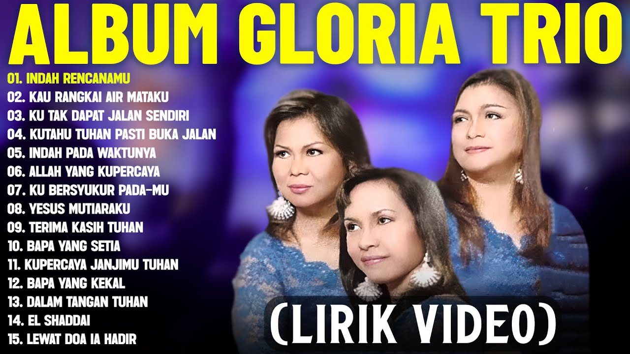 Lagu Rohani Gloria Trio Full Album 2025 (Lirik Video) Lagu Rohani ...
