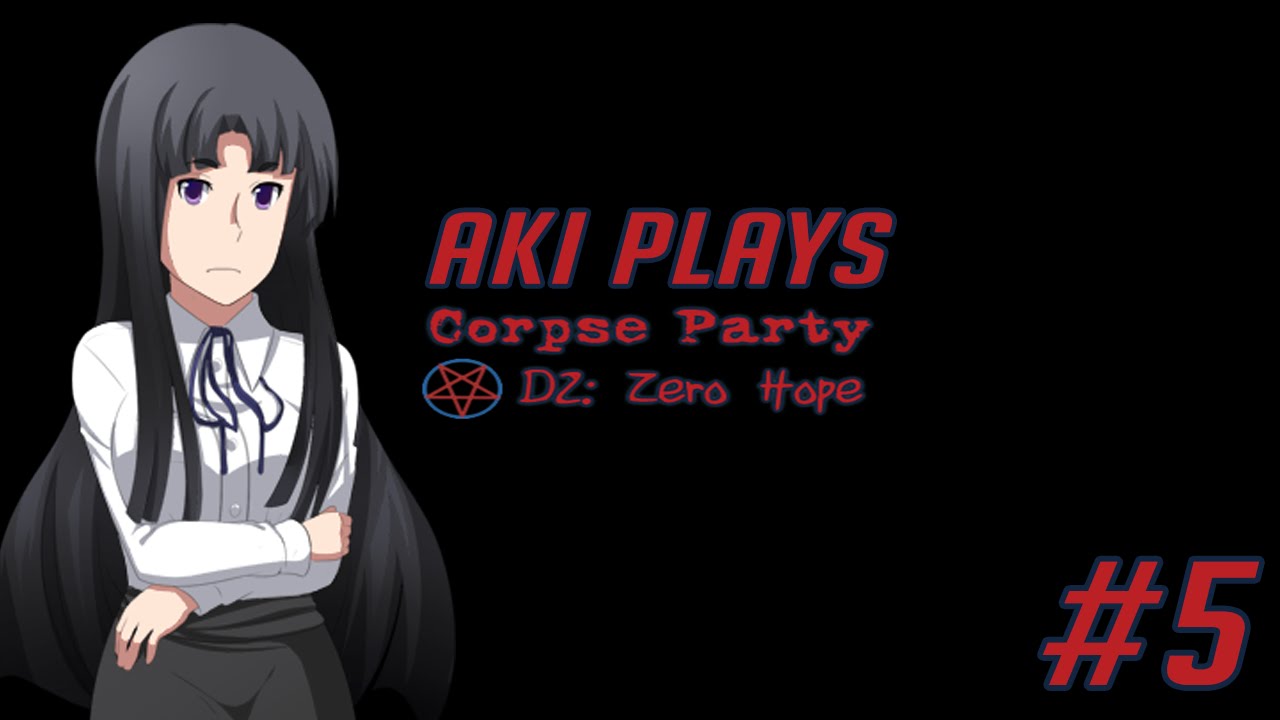 Aki plays Corpse Party D2: Zero Hope (v3) #5 | I'm Shiho Hasegawa ...