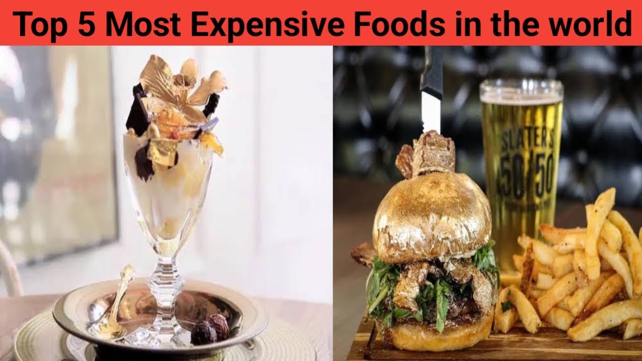 Top 5 most expensive Foods in the world |Top 5 Delicious food in the ...