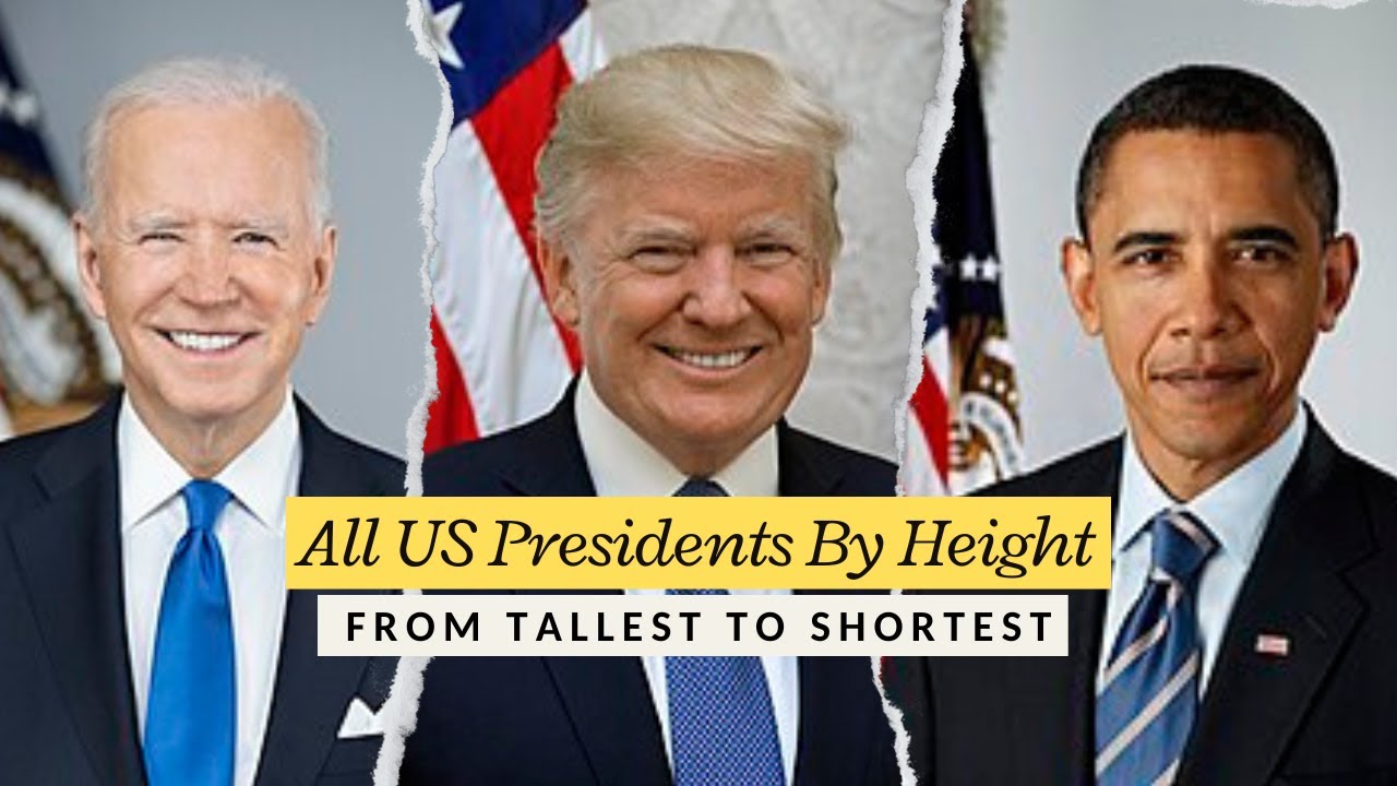 All US Presidents By Height, From Tallest To Shortest - YouTube