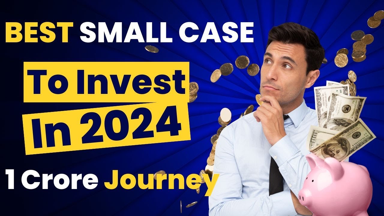 Best SmallCase to Invest 2024 | Best Free Paid Smallcase for 2024 ...