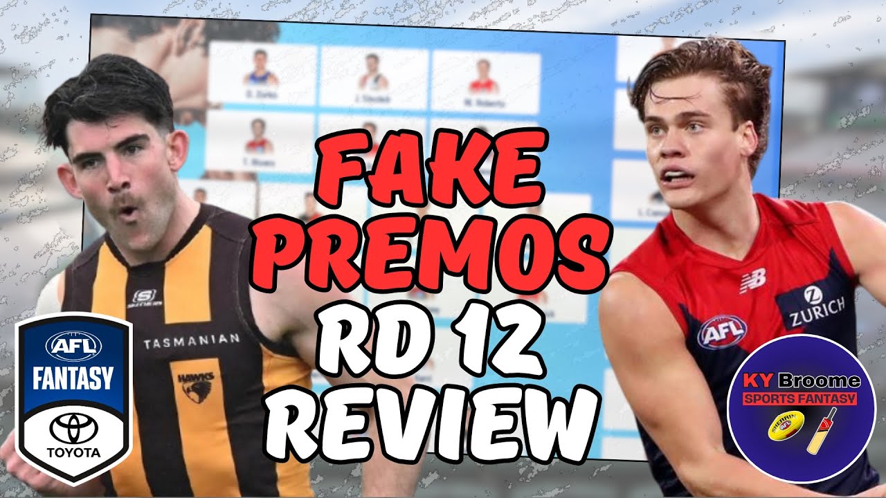 EXPOSED: The Fake Premos Letting Us Down – Round 12 AFL Fantasy Review ...