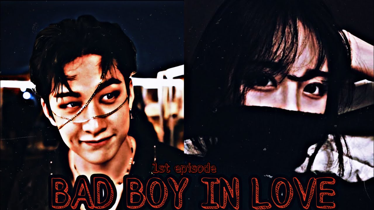 Bad Boy In Love Bangchan Ff Ep 1 Please Read The Description YouTube bad-boy-in-love-bangchan-ff-ep-1-please-read-the-description-youtube