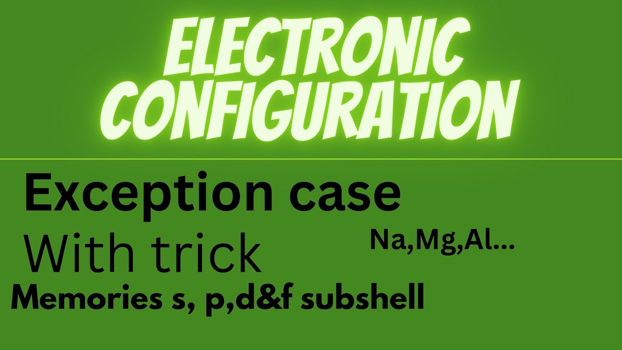 Electronic Configuration ||Class-11|| Exceptions || Full Explanation ...