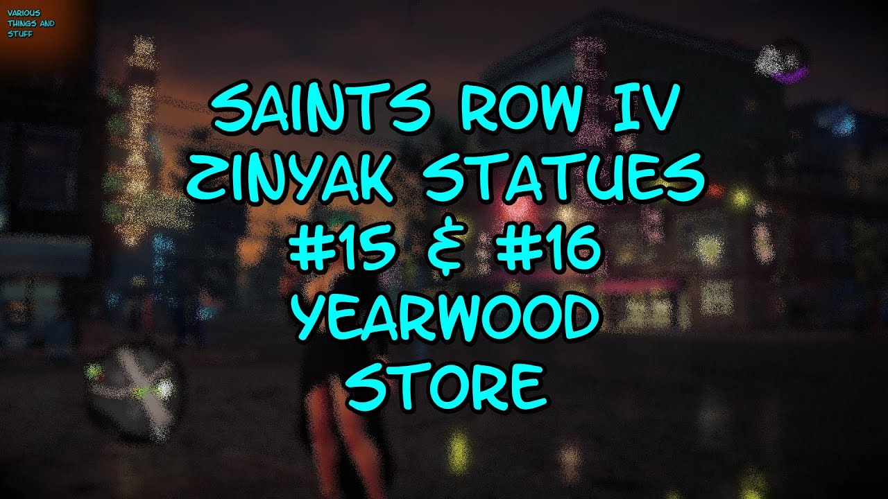 Saints Row IV Zinyak Statues #15 & #16 Yearwood Store - YouTube