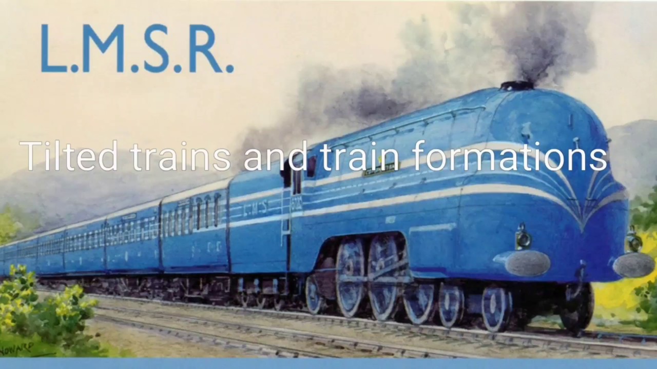 Tilted trains and Formations series: The Coronation Scot - YouTube
