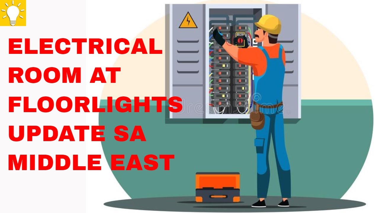 Update ng Electrical Room at Floor Lights sa Middle East - YouTube
