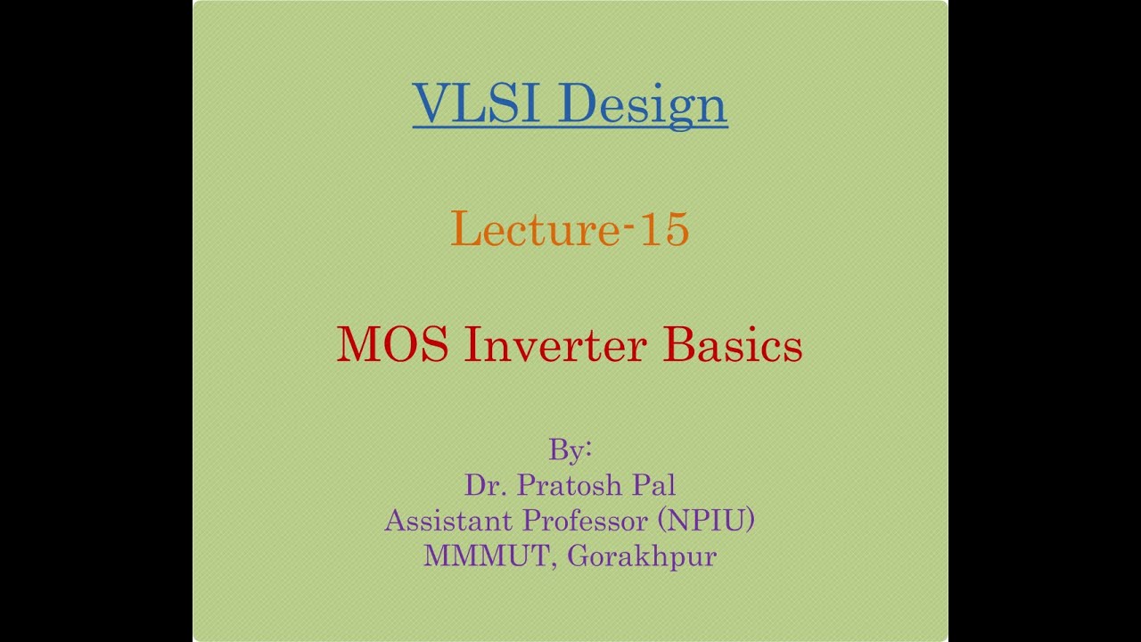 VLSI Design Lecture-15: MOS Inverter Basics - YouTube
