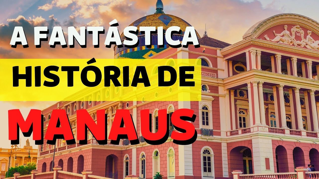 Tudo sobre Manaus, a capital do Amazonas. - YouTube