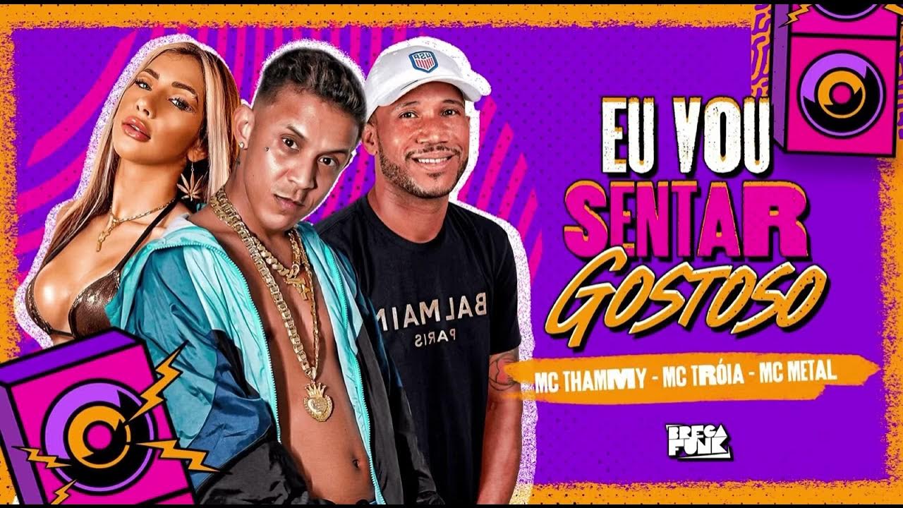 MC THAMMY FT MC TROINHA E MC METAL - EU VOU SENTAR GOSTOSO (gelado no beat) - YouTube
