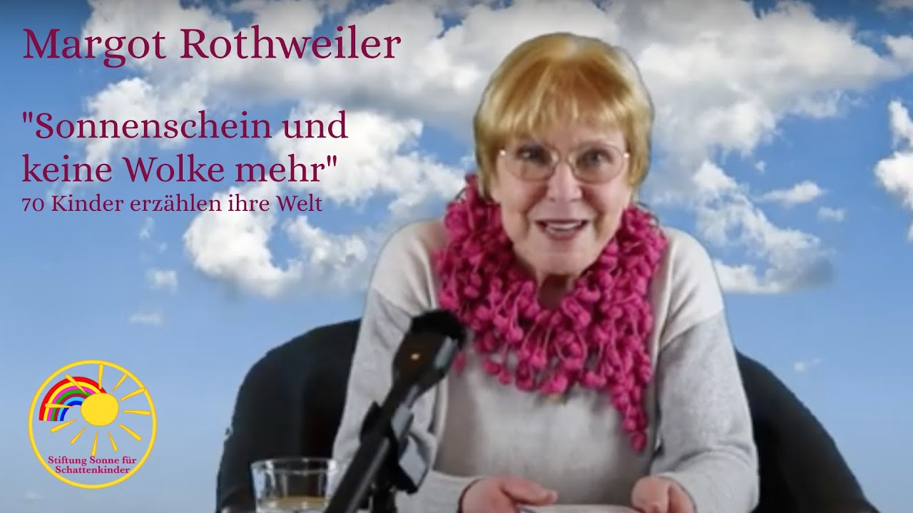Margot Rothweiler liest für Kinder: "Sonnenschein und keine Wolke mehr ...