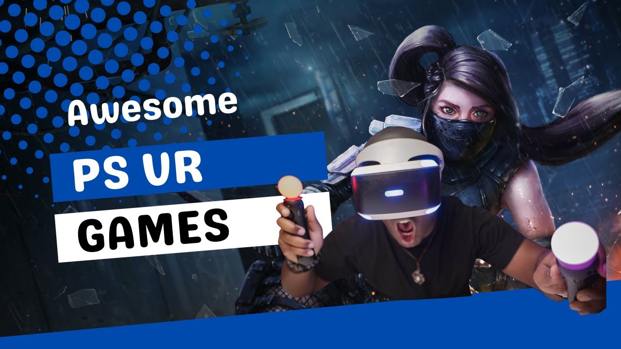 5 must play PSVR Games!!!! - YouTube