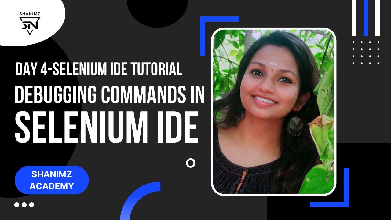 Day 4 - Debugging Commands in Selenium IDE | Shanimz Academy - YouTube