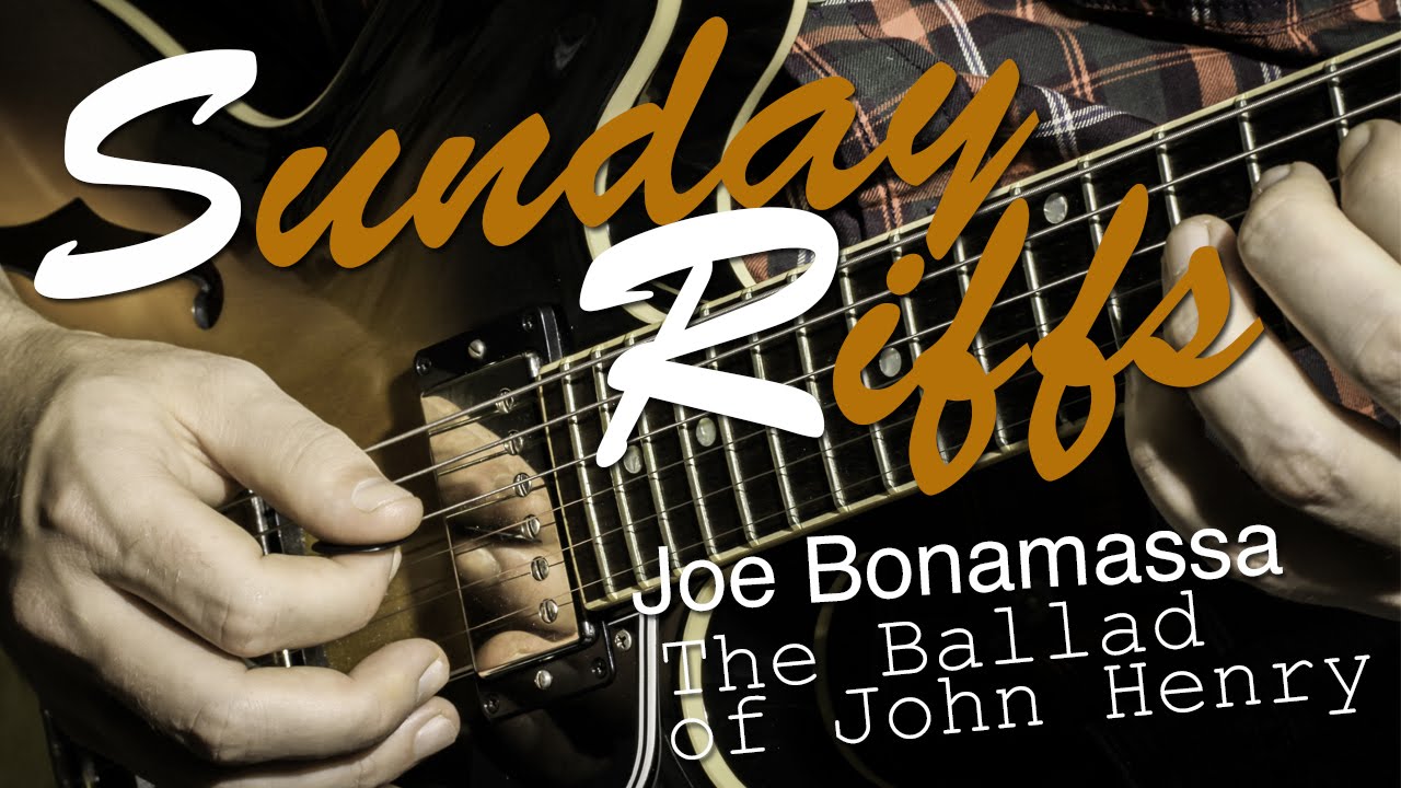 Sunday Riffs: Joe Bonamassa - The Ballad of John Henry - YouTube