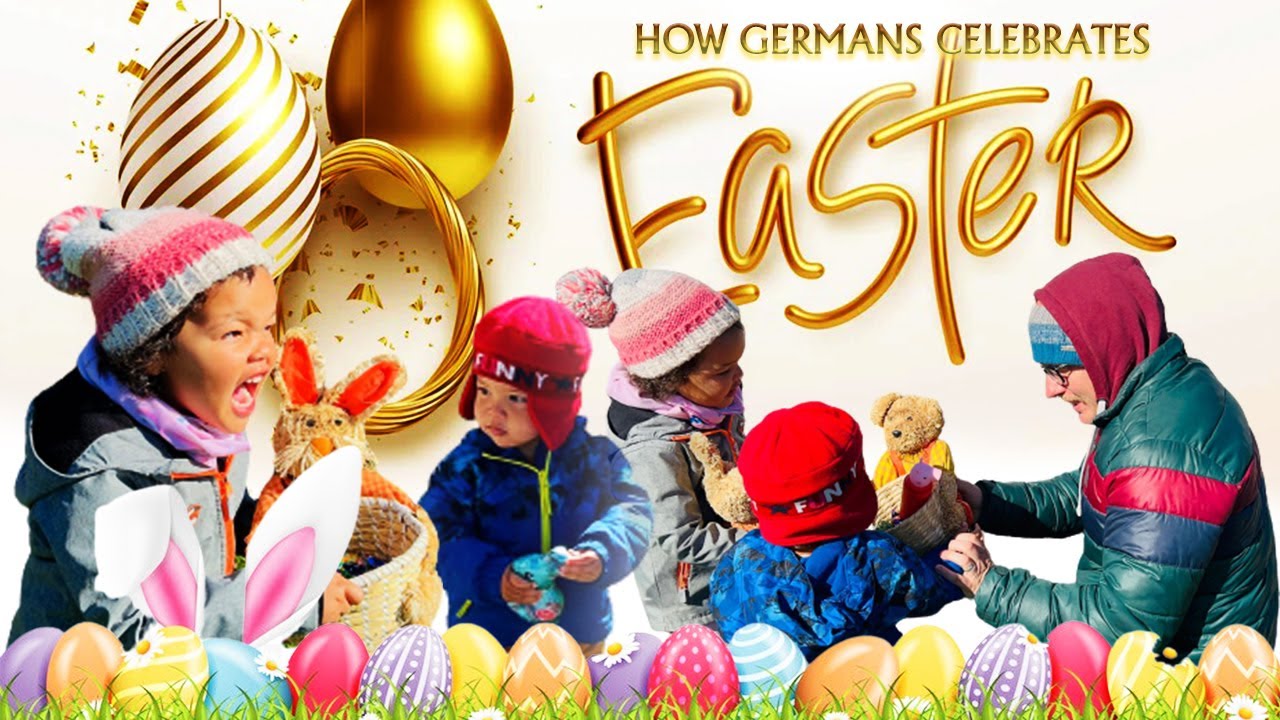 HOW GERMANS CELEBRATE EASTER SUNDAY || Easter Holidays - YouTube