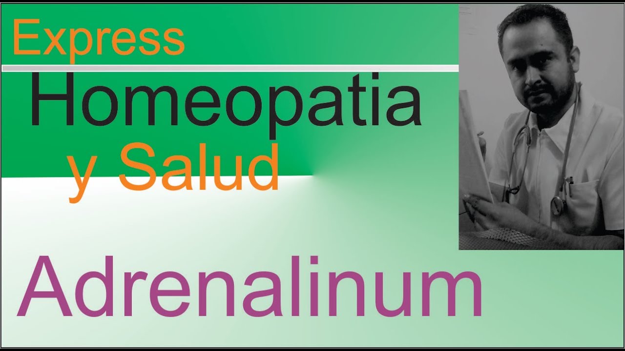 Adrenalinum, Homeopatia y salud espress - YouTube