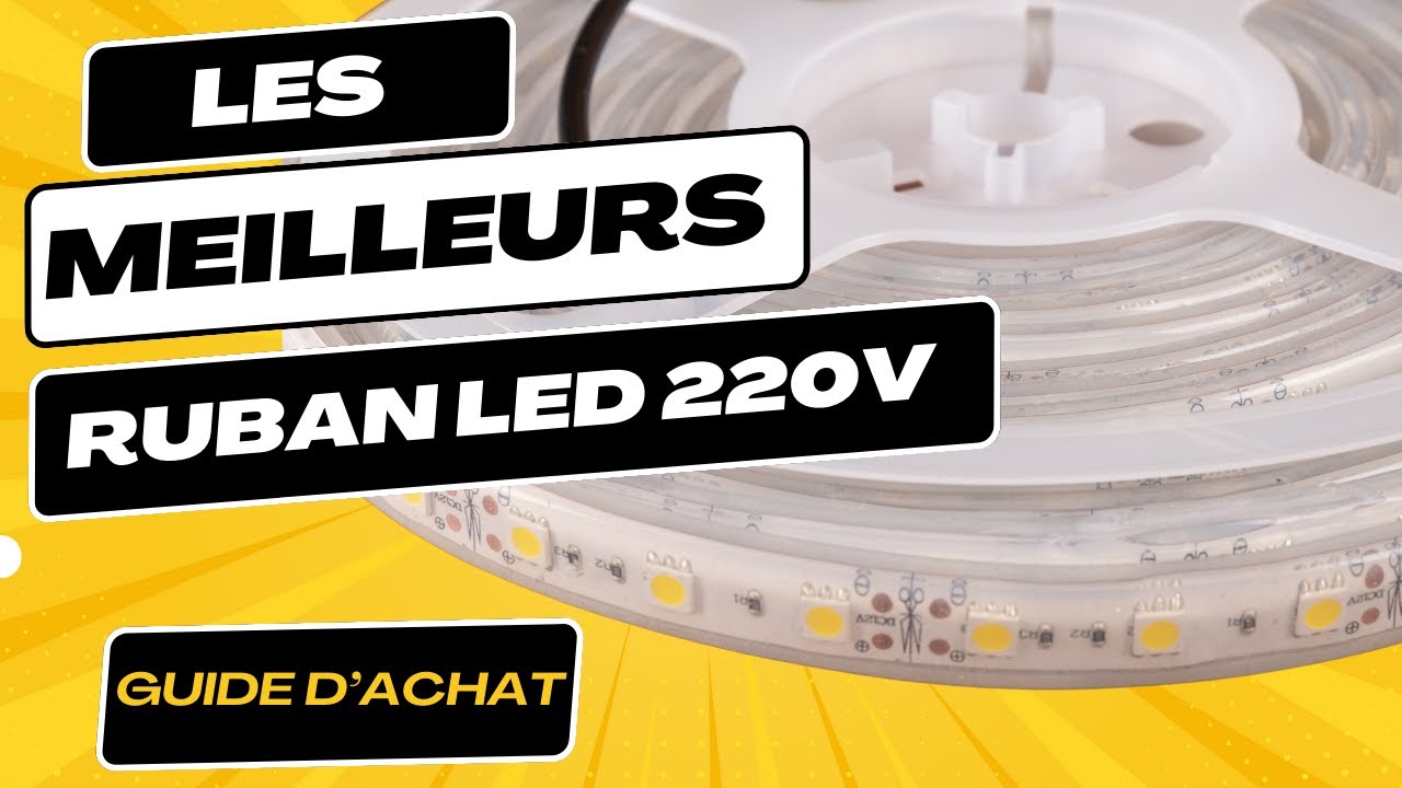 Comment Choisir Le Meilleur Ruban LED 220 Volts étanche pour intérieur ...