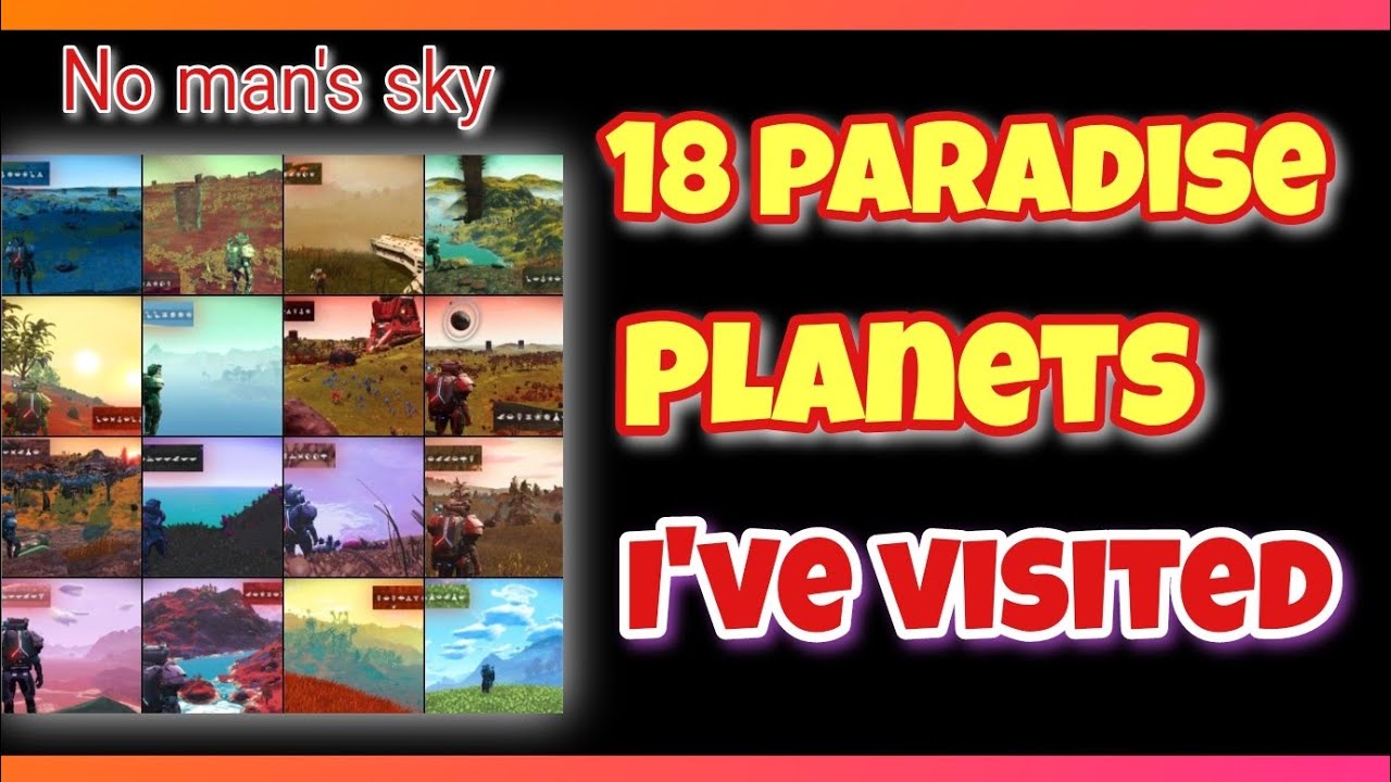 18 paradise planets I have visited in no man's sky - YouTube