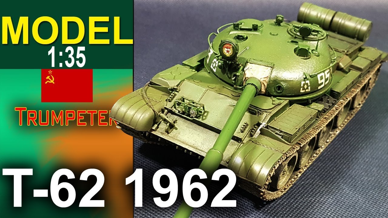 T-62 Model 1962 - 1:35 Trumpeter - Modelarstwo - YouTube