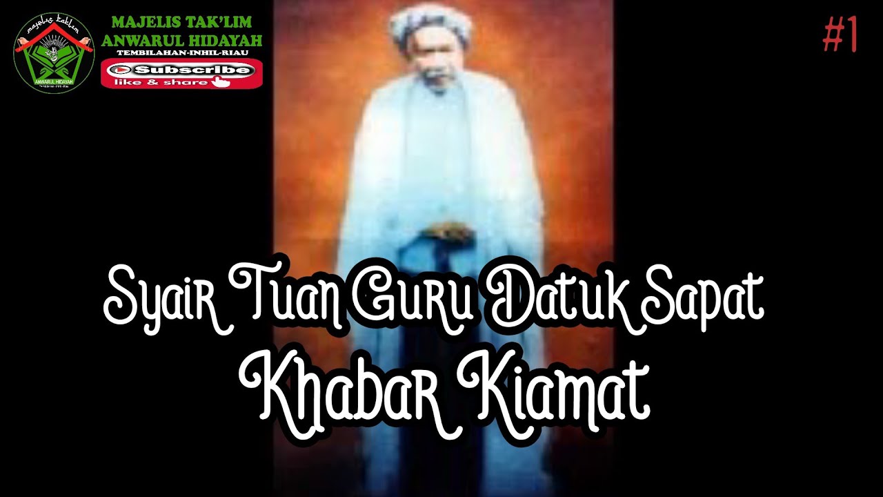 Syair Tuan Guru Datuk Sapat | Khabar Kiamat #Part 1 - YouTube