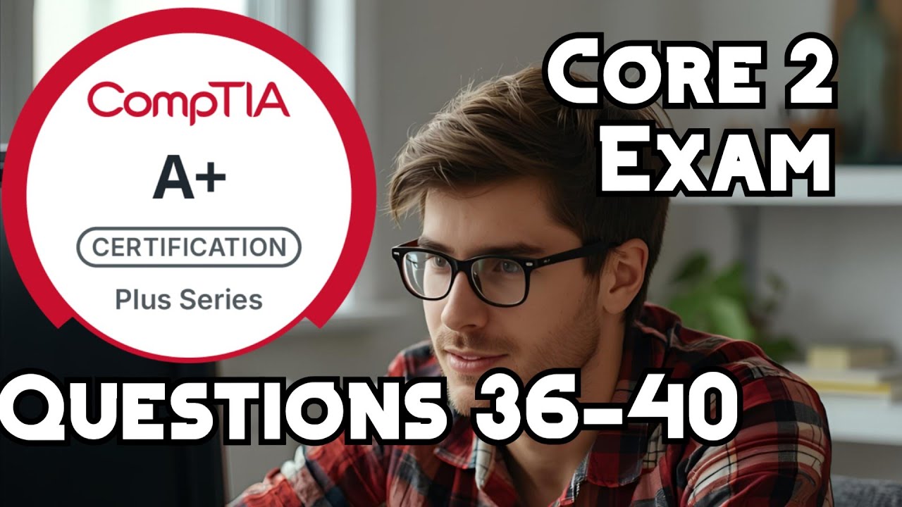 A+ Core 2 Exam Practice Questions - YouTube