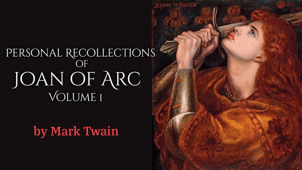 Personal Recollections of Joan of Arc (Vol 1) Audiobook - YouTube