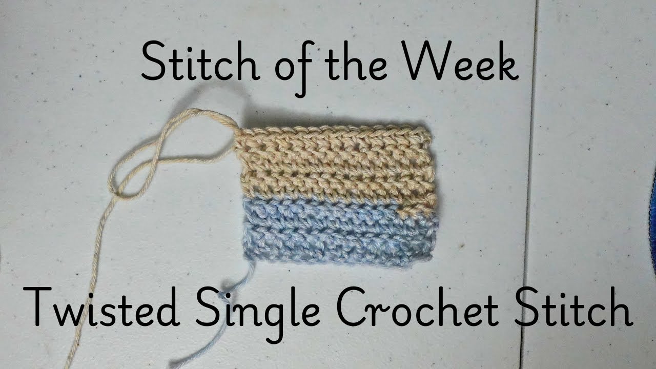 Twisted Single Crochet Stitch - YouTube