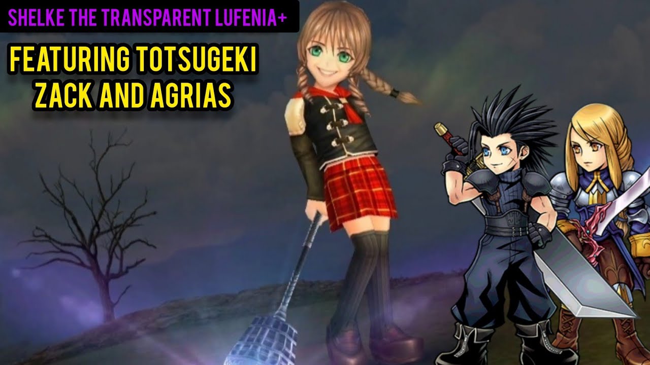 [DFFOO Global] Shelke the Transparent Lufenia+ - Featuring TOTSUGEKI ...
